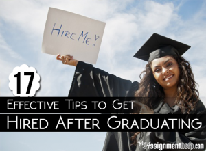 17-Effective-Tips-to-Get-Hired-After-Graduating | MyAssignmentHelp Blog ...