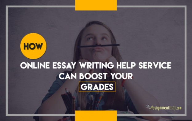 How Online Essay Writing Help Service Can Boost Your Grades ...